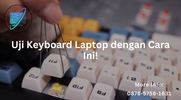 Mengatasi Masalah Keyboard Laptop dengan Keyboard Test Portable: Step ...